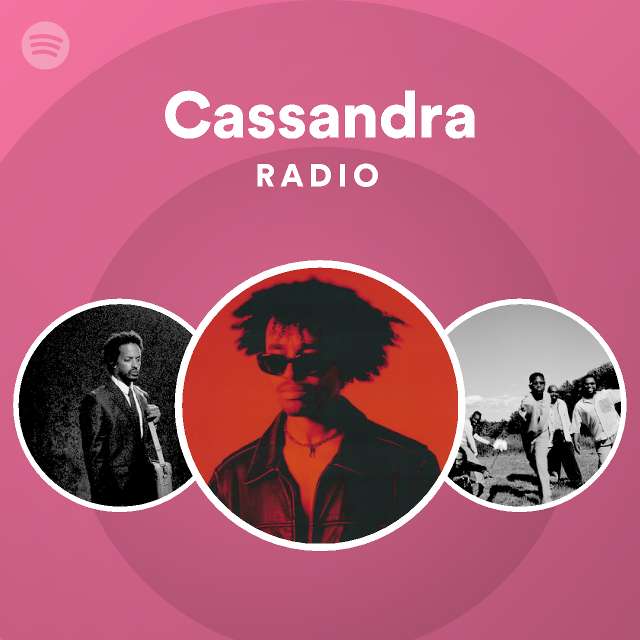 Cassandra Radio - playlist by Spotify | Spotify