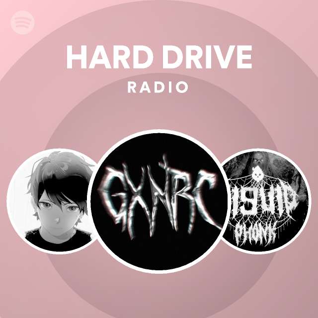 HARD DRIVE Radio - playlist by Spotify | Spotify