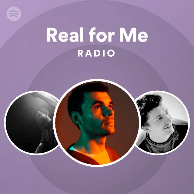 Real for Me Radio - playlist by Spotify | Spotify