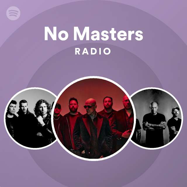 No Masters Radio - playlist by Spotify | Spotify