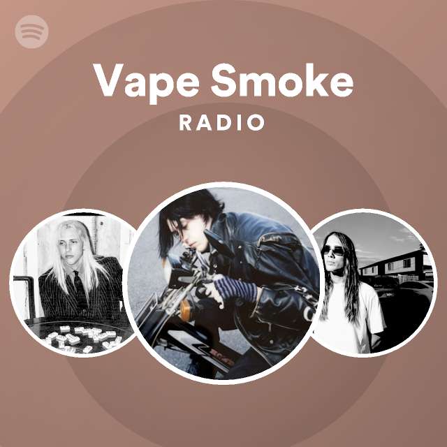 Vape Smoke Radio - playlist by Spotify | Spotify