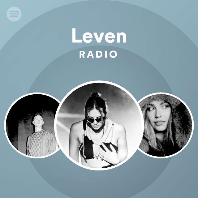 Leven Radio - playlist by Spotify | Spotify