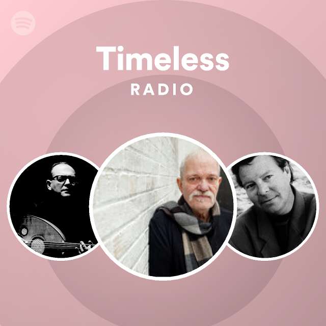 Timeless Radio - playlist by Spotify | Spotify