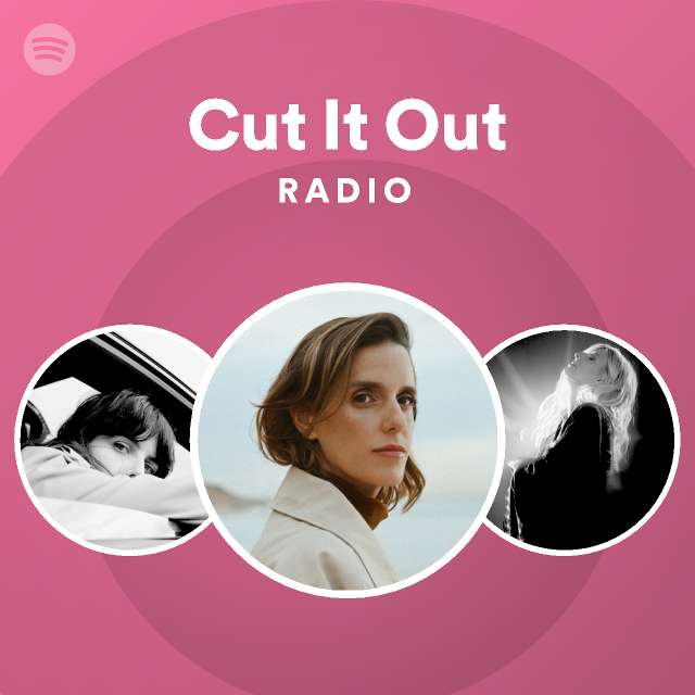 Cut It Out Radio - playlist by Spotify | Spotify