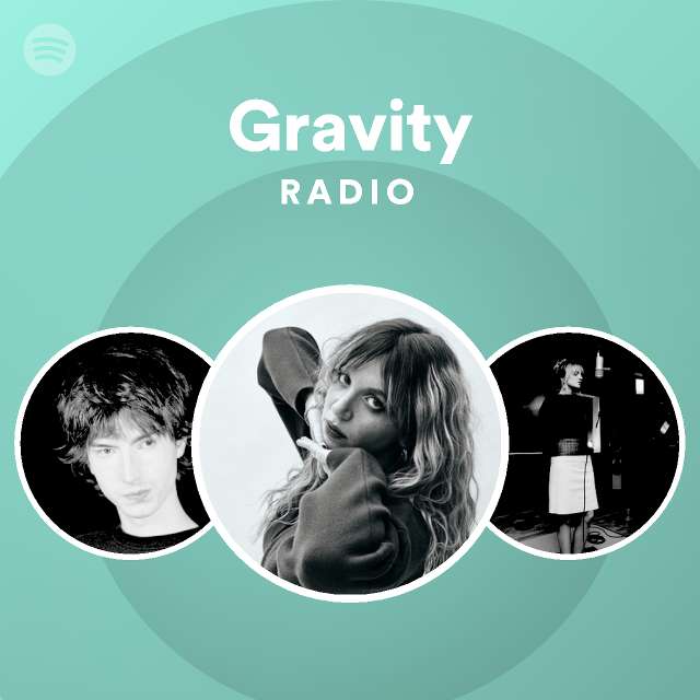 Gravity Radio - playlist by Spotify | Spotify