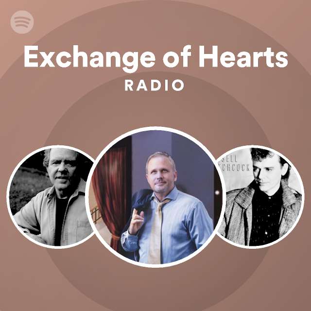 Exchange of Hearts Radio - playlist by Spotify | Spotify