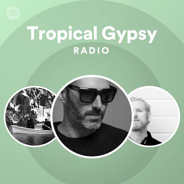 Tropical Gypsy Radio - playlist by Spotify | Spotify