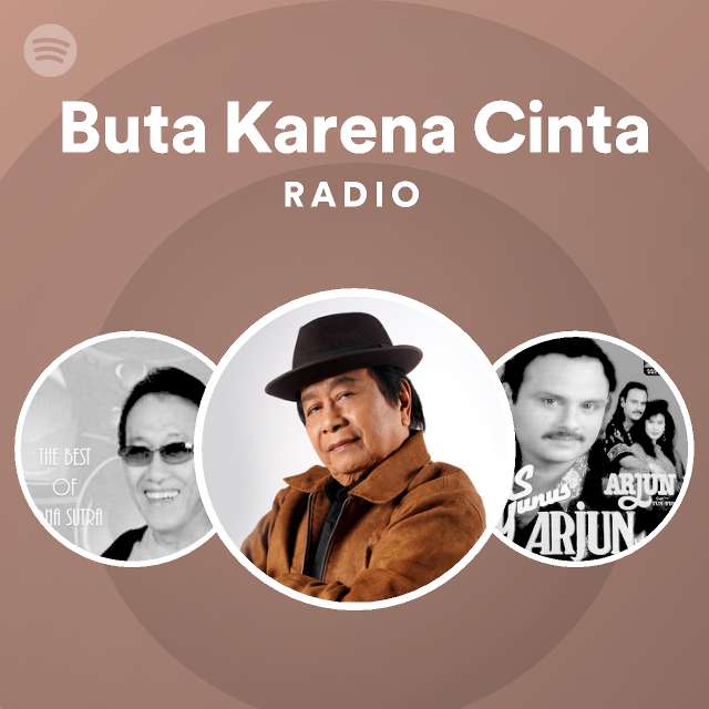 Buta Karena Cinta Radio - playlist by Spotify | Spotify