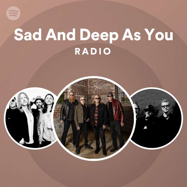 Sad And Deep As You Radio - playlist by Spotify | Spotify