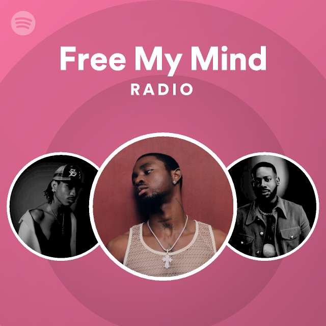 Free My Mind Radio - playlist by Spotify | Spotify
