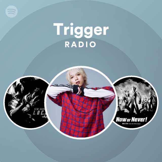 Trigger Radio - playlist by Spotify | Spotify