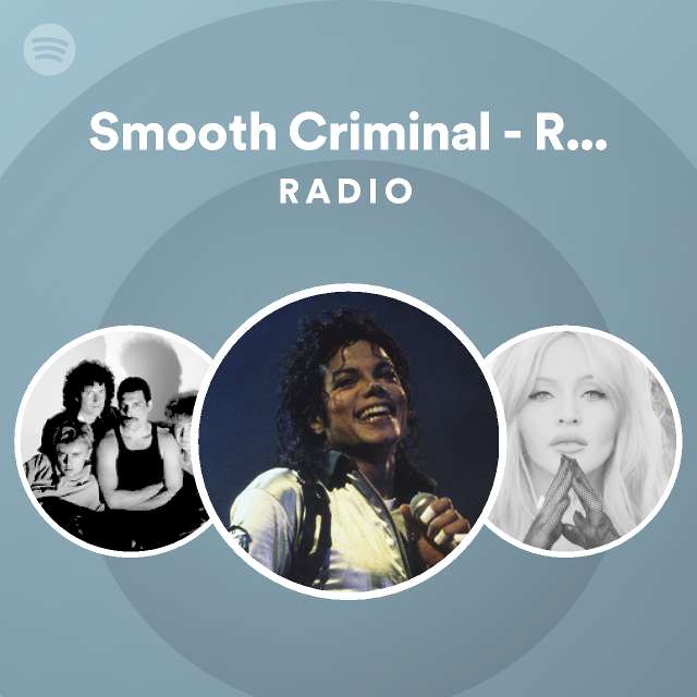 Smooth Criminal - Remastered Radio Edit Radio - playlist by Spotify ...