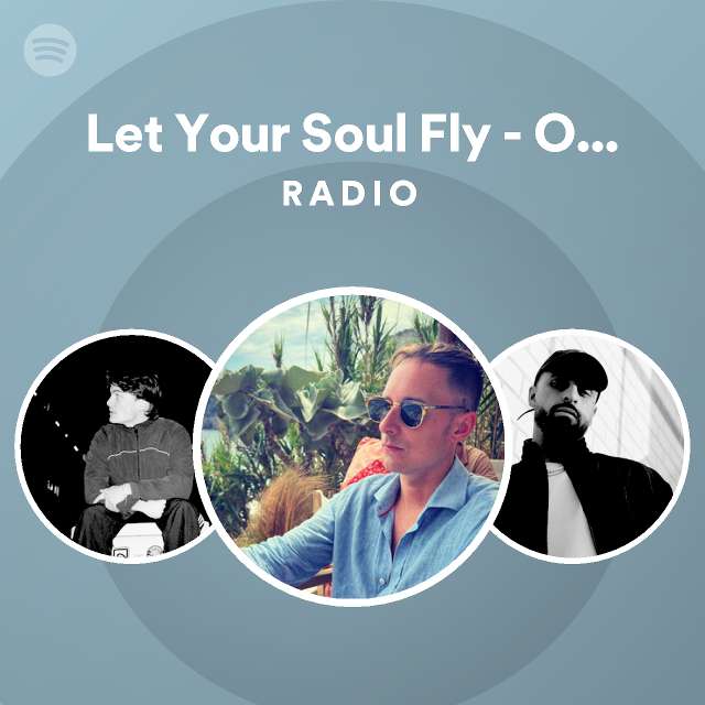 Let Your Soul Fly - Original Mix Radio - playlist by Spotify | Spotify