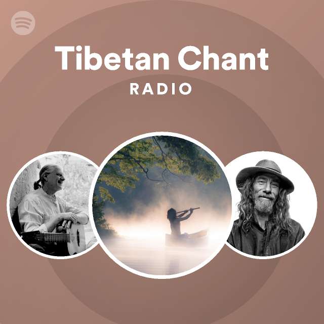 Tibetan Chant Radio - playlist by Spotify | Spotify