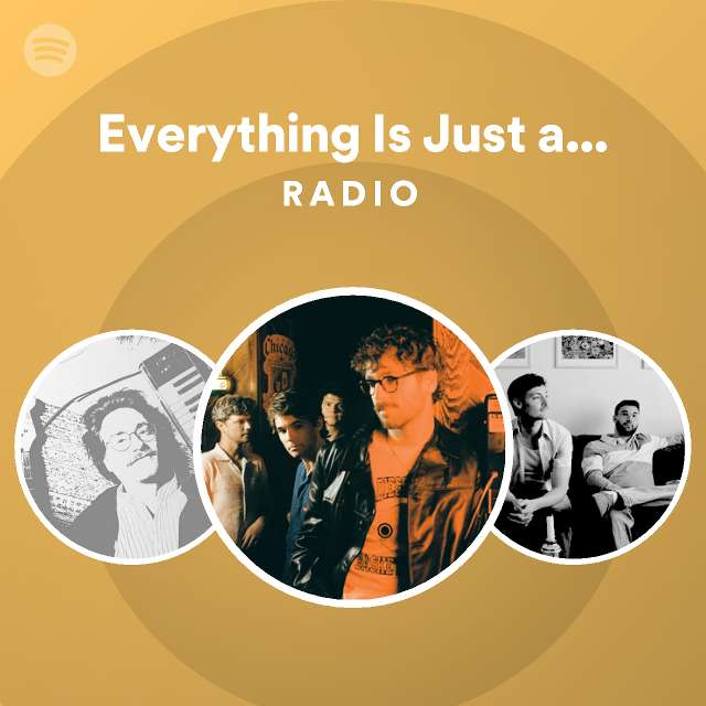 Everything Is Just a Mess Radio - playlist by Spotify | Spotify
