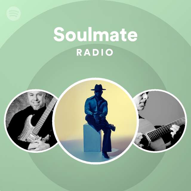 Soulmate Radio | Spotify Playlist