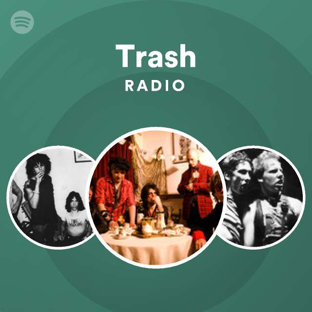 Trash Radio - playlist by Spotify | Spotify