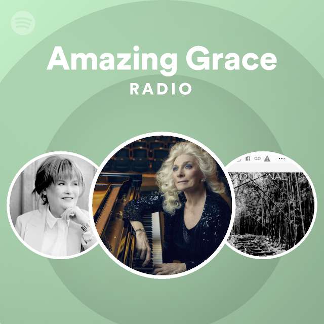 Amazing Grace Radio - playlist by Spotify | Spotify