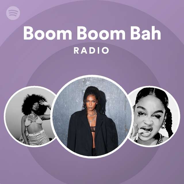 Boom Boom Bah Radio - playlist by Spotify | Spotify