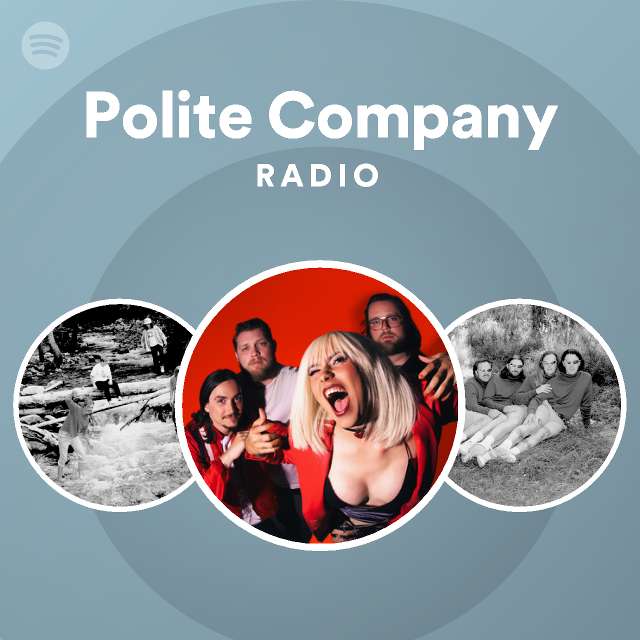 Polite Company Radio - playlist by Spotify | Spotify