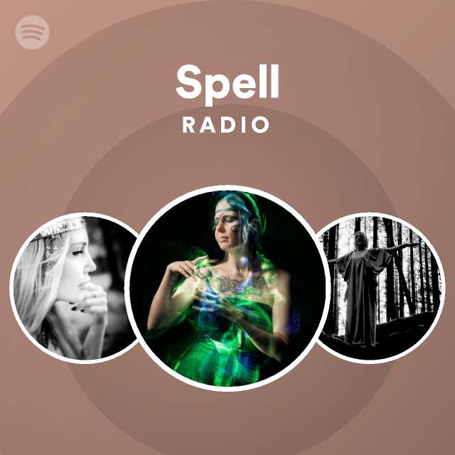 Spell Radio - playlist by Spotify | Spotify