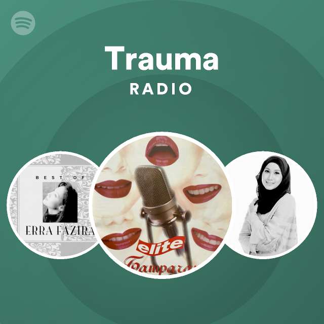 Trauma Radio - playlist by Spotify | Spotify