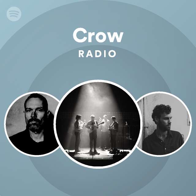 Crow Radio - playlist by Spotify | Spotify