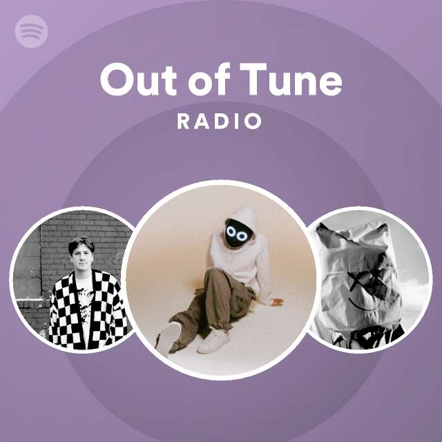 Out of Tune Radio - playlist by Spotify | Spotify