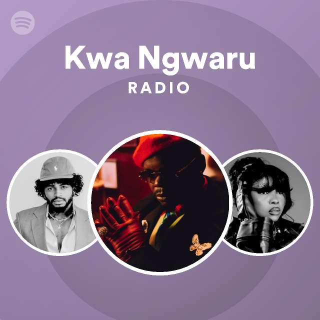 Kwa Ngwaru Radio - playlist by Spotify | Spotify
