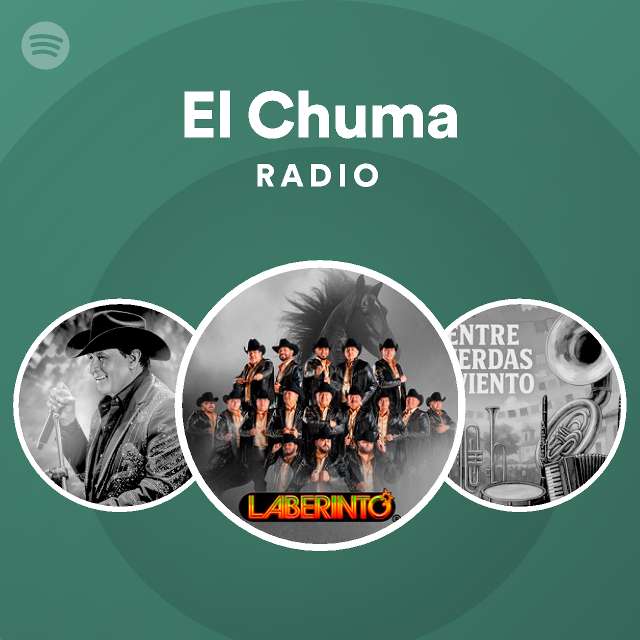 El Chuma Radio - playlist by Spotify | Spotify