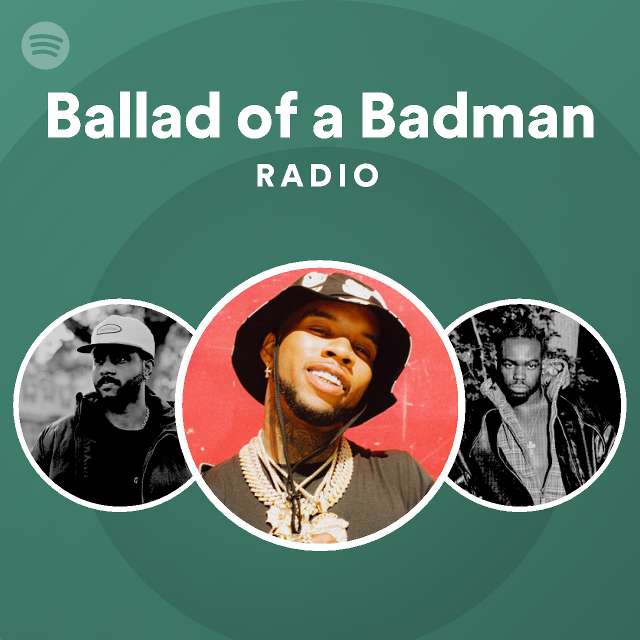 Ballad of a Badman Radio - playlist by Spotify | Spotify