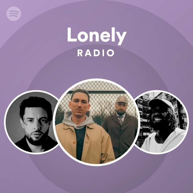 Lonely Radio - playlist by Spotify | Spotify