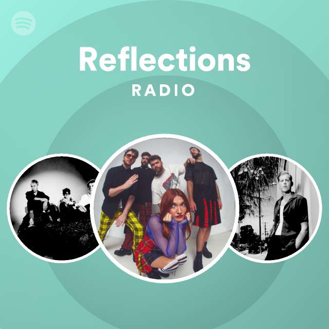 Reflections Radio - playlist by Spotify | Spotify