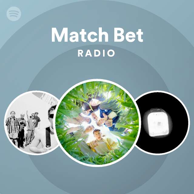 Match Bet Radio - playlist by Spotify | Spotify