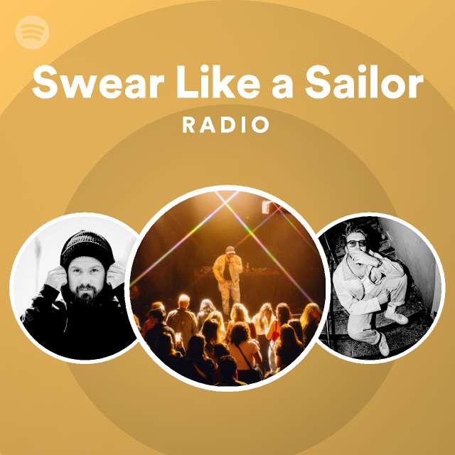 Swear Like a Sailor Radio - playlist by Spotify | Spotify
