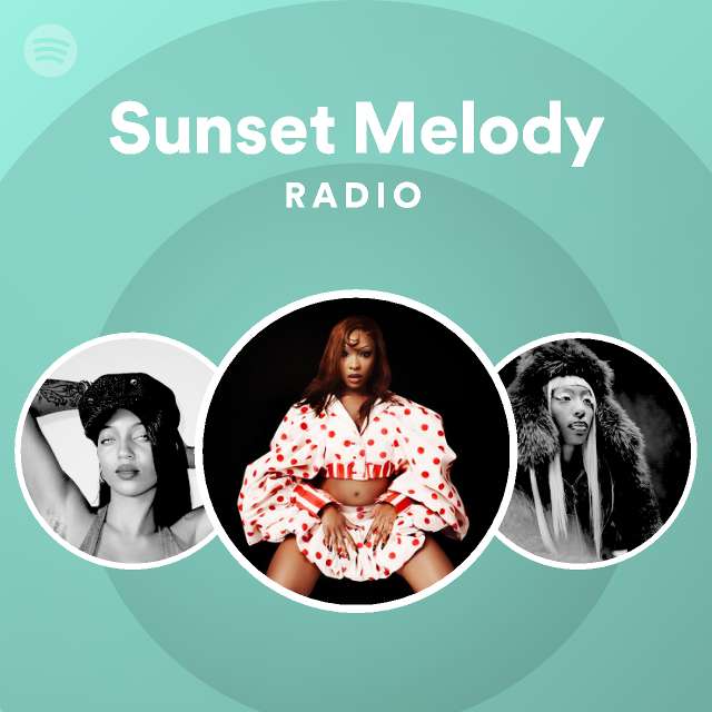 Sunset Melody Radio - playlist by Spotify | Spotify