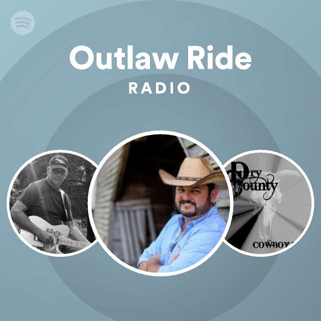 Outlaw Ride Radio - playlist by Spotify | Spotify