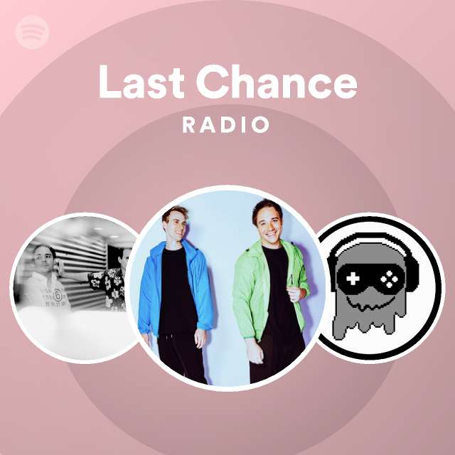 Last Chance Radio - playlist by Spotify | Spotify