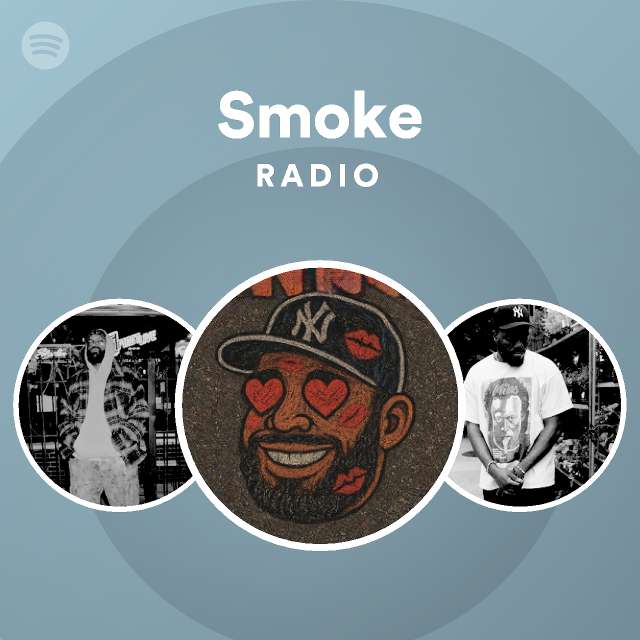 Smoke Radio | Spotify Playlist