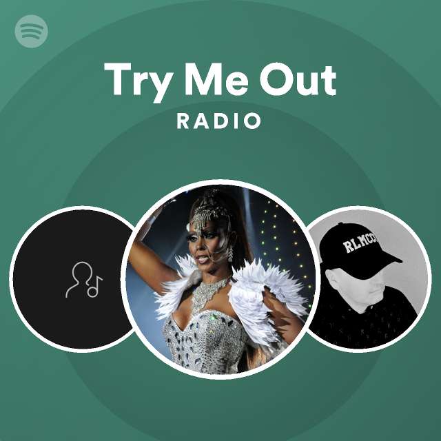 Try Me Out Radio - playlist by Spotify | Spotify