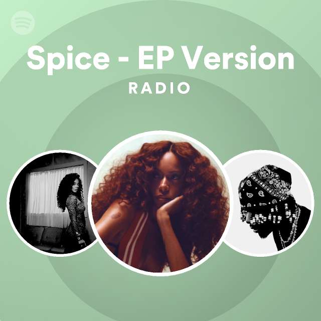 Spice - EP Version Radio - playlist by Spotify | Spotify