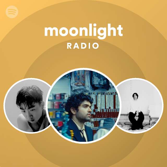 moonlight Radio - playlist by Spotify | Spotify
