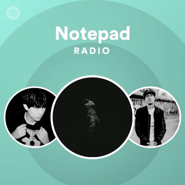 Notepad Radio - playlist by Spotify | Spotify