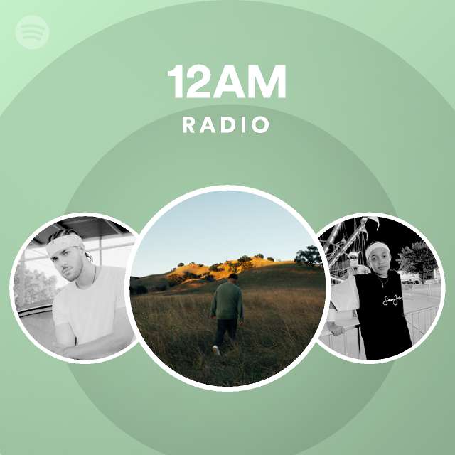 12AM Radio - playlist by Spotify | Spotify