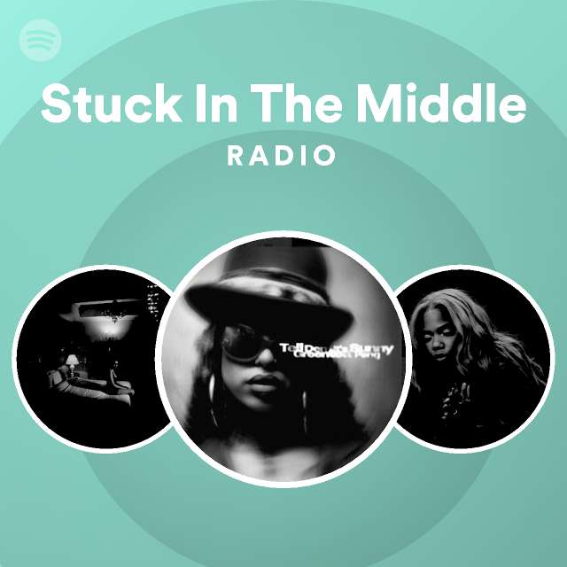 Stuck In The Middle Radio - playlist by Spotify | Spotify