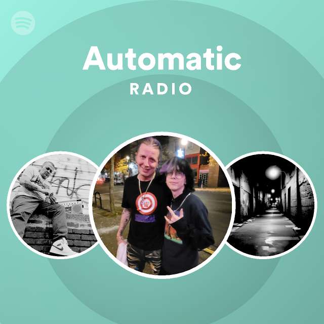 Automatic Radio - playlist by Spotify | Spotify