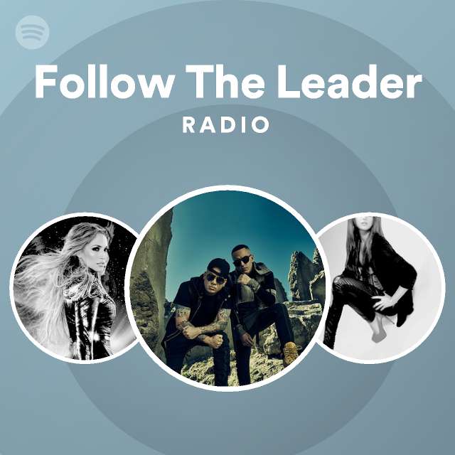 Follow The Leader Radio - playlist by Spotify | Spotify