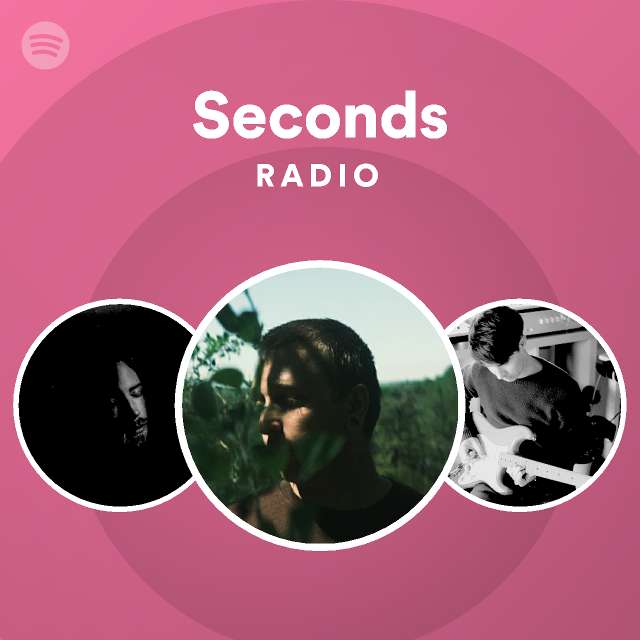 Seconds Radio - playlist by Spotify | Spotify