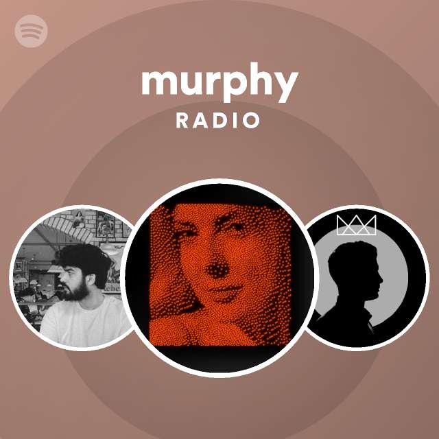 murphy Radio | Spotify Playlist