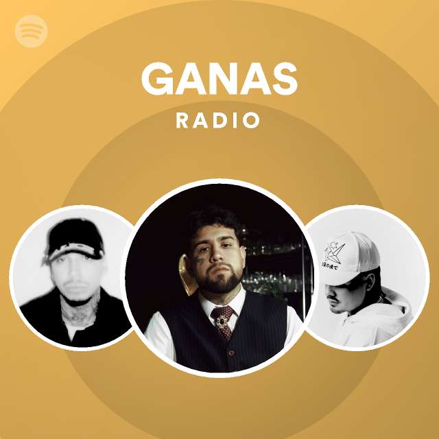 GANAS Radio - playlist by Spotify | Spotify